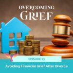 Ep #13: Avoiding Financial Grief After Divorce - Sandy Linda